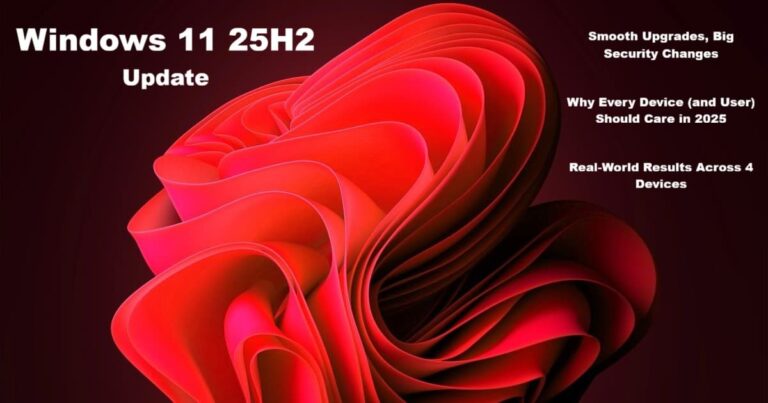 Windows 11 25H2 Update: Real-World Results & Security Tips